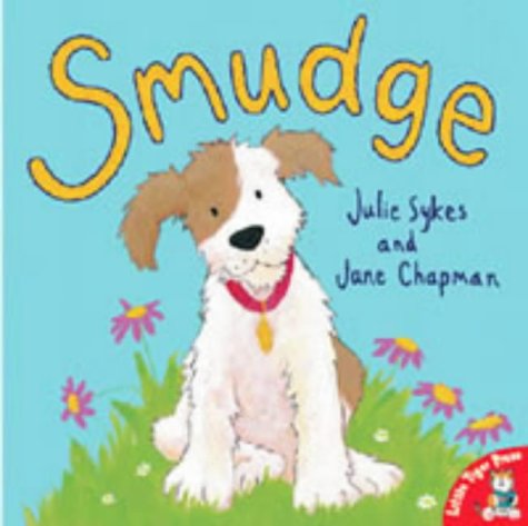 Smudge: Amazon.co.uk: Sykes, Julie, Chapman, Jane: 9781854304773: Books