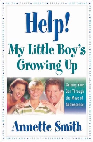 Help! My Little Boy's Growing Up: Smith, Annette Gail: 9780736910187 ...
