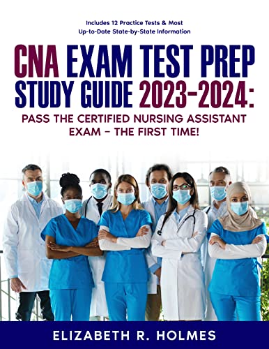 Amazon.com: CNA Exam Test Prep Study Guide 2023-2024: Pass the ...