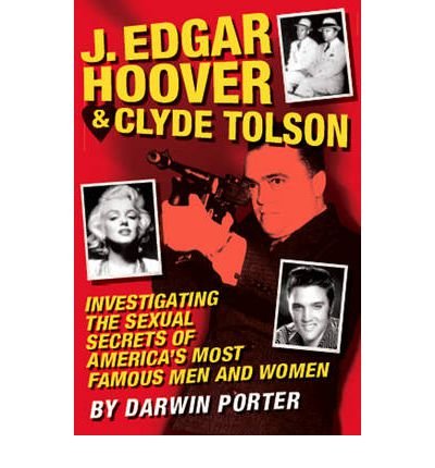 [(J. Edgar Hoover & Clyde Tolson: Investigating the Sexual Secrets of ...