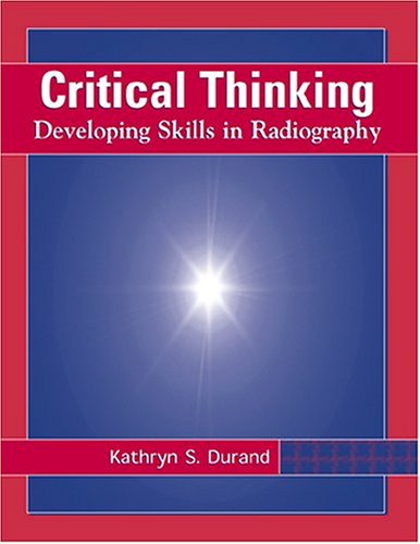 Critical Thinking: Developing Skills in Radiography: 9780803603431 ...
