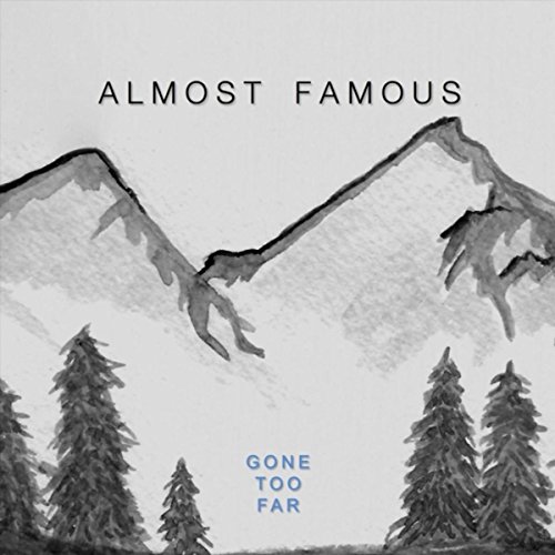 Amazon.com: Gone Too Far : Almost Famous: Digital Music