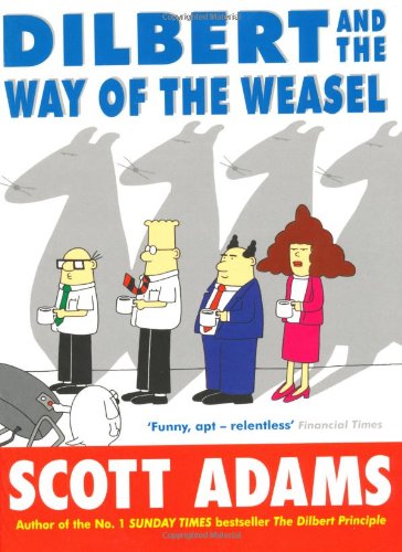 『Dilbert and the Way of the Weasel』｜感想・レビュー - 読書メーター