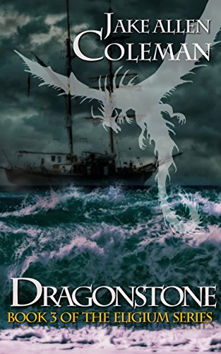 Amazon.com: Dragonstone (Eligium Series Book 3) eBook : Coleman, Jake ...