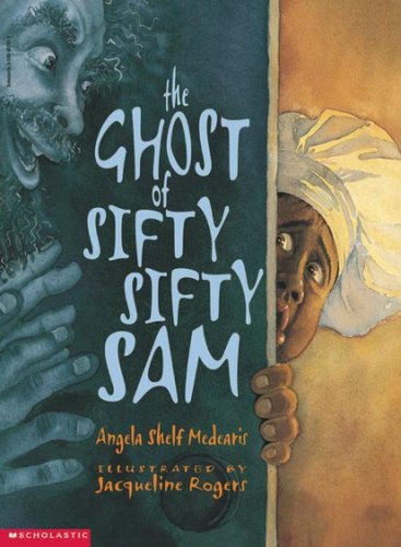 Ghost Of Sifty, Sifty Sam: Medearis, Angela Shelf: 9780590482912 ...