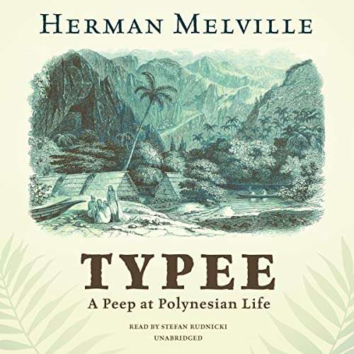 Amazon.com: Typee: A Peep at Polynesian Life (Audible Audio Edition): Herman Melville, Stefan ...