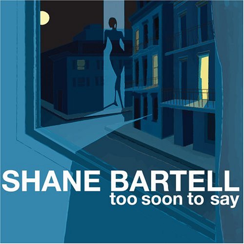 Bartell, Shane - Too Soon to Say - Amazon.com Music