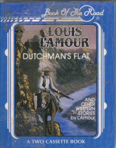 Amazon.com: Dutchman's Flat and Other Western Stories (Book of The Road ...