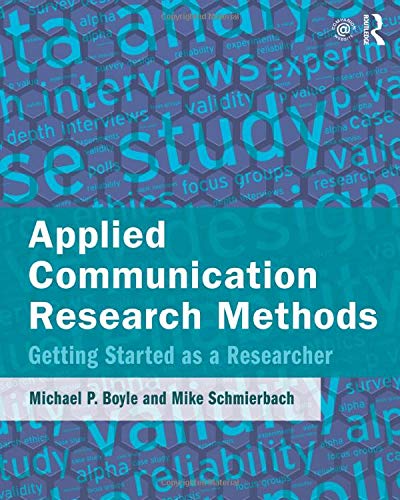 Applied Communication Research Methods: Getting Started as a Researcher ...