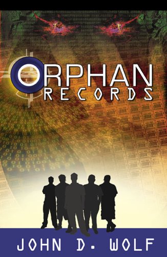 Orphan Records: John D. Wolf: 9780741430526: Amazon.com: Books