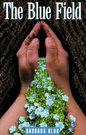 The Blue Field: Klar, Barbara: 9781550501483: Amazon.com: Books