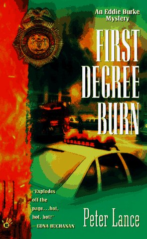 First Degree Burn: Lance, Peter: 9780425156988: Amazon.com: Books
