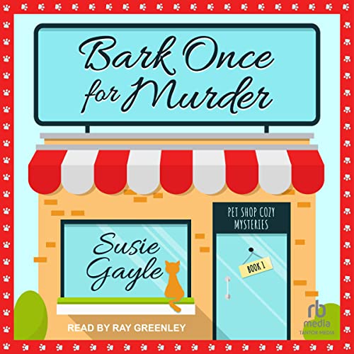 Bark Once for Murder: Pet Shop Cozy Mysteries, Book 1 (Audio Download ...