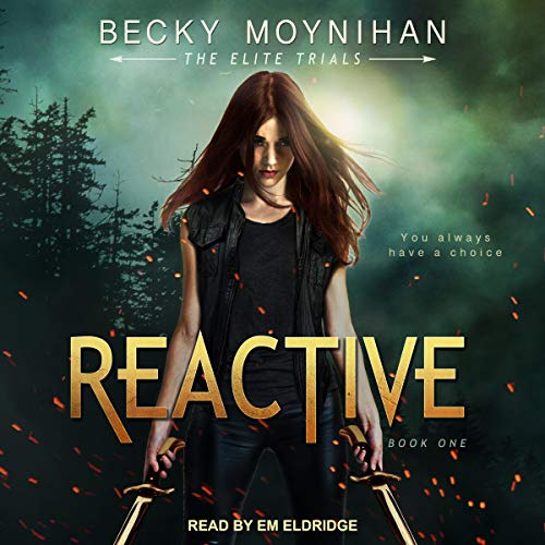 Amazon.com: Reactive: Elite Trials, Book 1 (Audible Audio Edition): Becky Moynihan, Em Eldridge ...