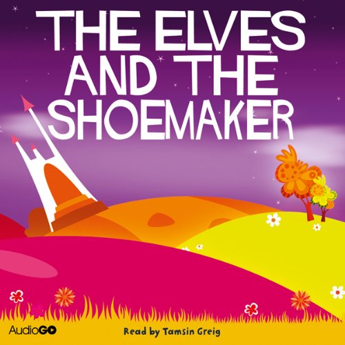 The Elves and the Shoemaker (Audio Download): Tamsin Greig, The ...