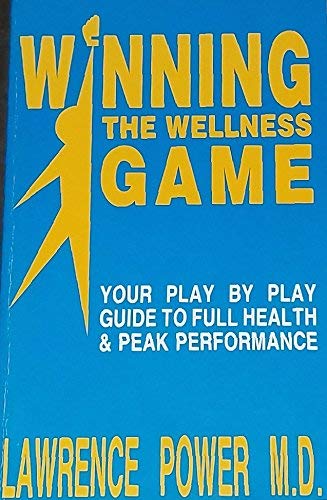 Winning the Wellness Game: Your Play by Play Guide to Full Health and ...