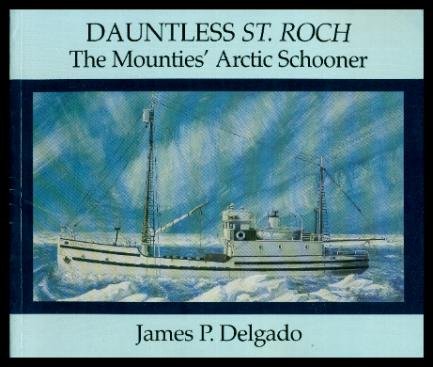 Dauntless St. Roch: Delgado, James P.: 9780920663158: Amazon.com: Books