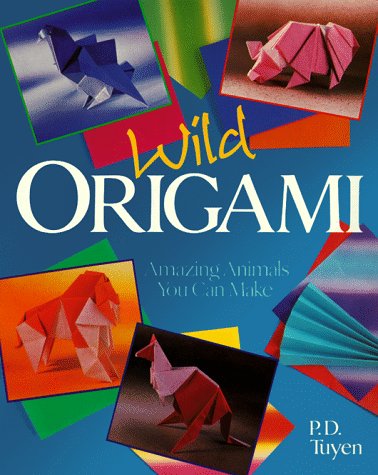 Wild Origami: Amazing Animals You Can Make: Tuyen, P. D.: 9780806913803 ...