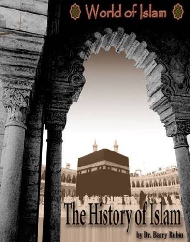 The History of Islam (World of Islam): Rubin, Barry: 9781422205310 ...