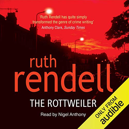 The Rottweiler (Audible Audio Edition): Ruth Rendell, Nigel Anthony ...