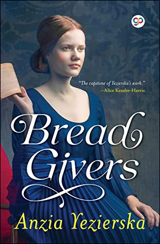 Bread Givers - Kindle edition by Anzia Yezierska, GP Editors ...