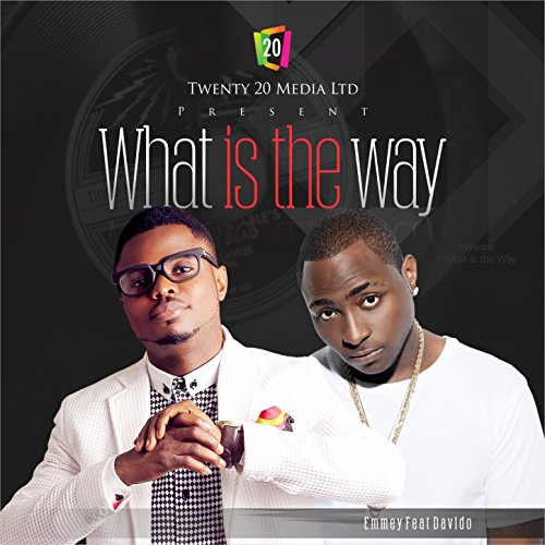Play What Is The Way by Emmey (Featuring Davido) on Amazon Music