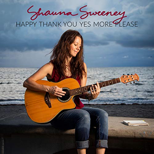 Play Happy Thank You Yes More Please by Shauna Sweeney on Amazon Music