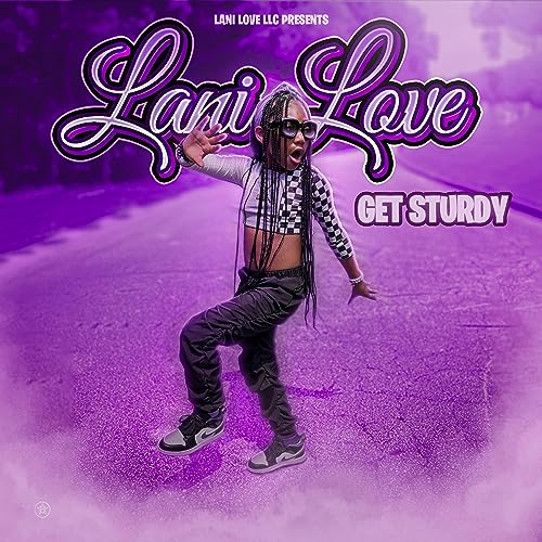 GET STURDY song by Lani Love from GET STURDY on Amazon Music