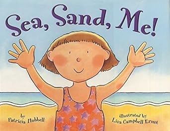 Sea, Sand, Me!: Hubbell, Patricia, Ernst, Lisa Campbell: 9780688173791 ...