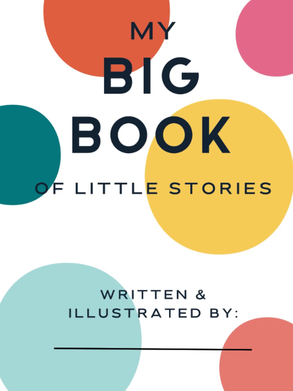 My Big Book Of Little Stories: storytelling for kids, writing & drawing ...