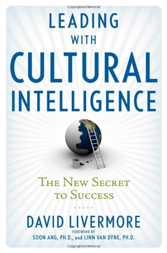 Leading with Cultural Intelligence: The New Secret to Success ...