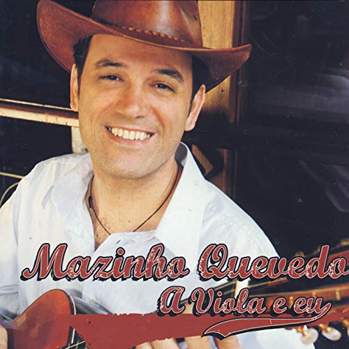 Play A Viola E Eu by Mazinho Quevedo on Amazon Music