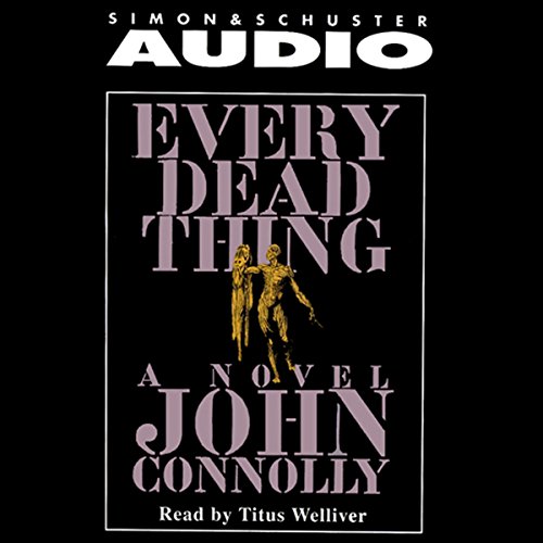 Amazon.com: Every Dead Thing (Audible Audio Edition): John Connolly ...