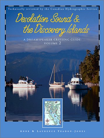 Desolation Sound & the Discovery Islands (Dreamspeaker Cruising Guide ...