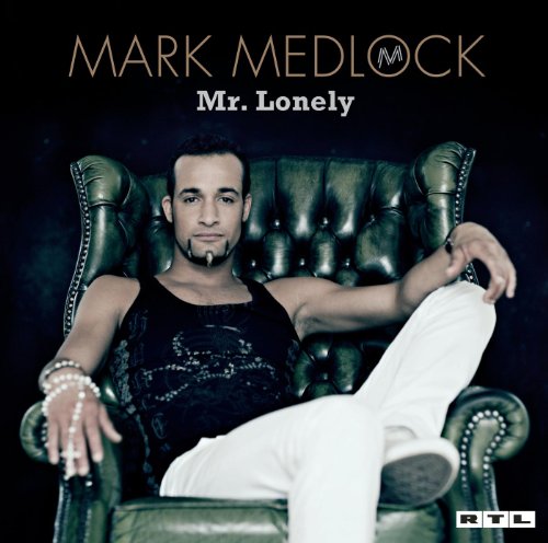 Mr. Lonely by Mark Medlock on Amazon Music - Amazon.co.uk