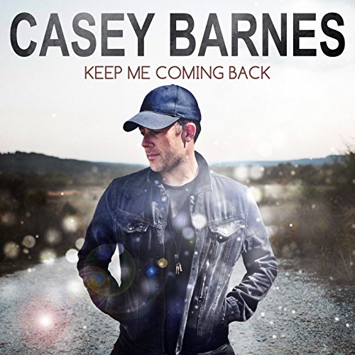 Play Keep Me Coming Back by Casey Barnes on Amazon Music