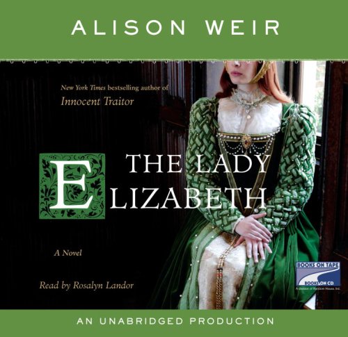 Amazon.com: The Lady Elizabeth, Narrated By Rosalyn Landor, 16 Cds ...
