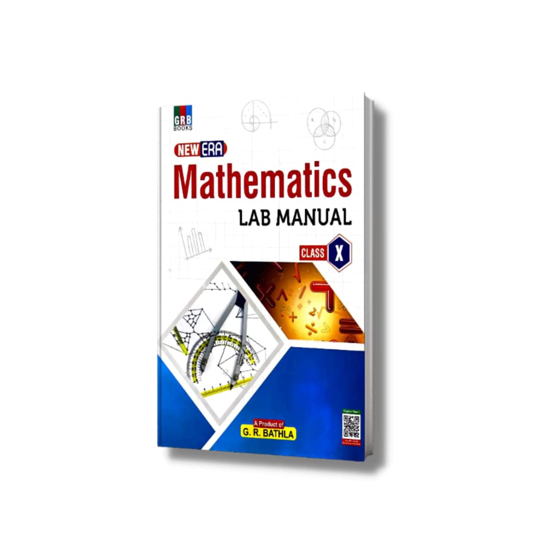 New Era Mathematics Lab Manual Class X - CBSE Board Dr. Himani Dem : Dr ...