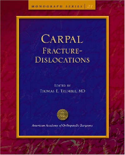 Carpal Fracture-Dislocations: Trumble, Thomas E., M.D.: 9780892032716 ...