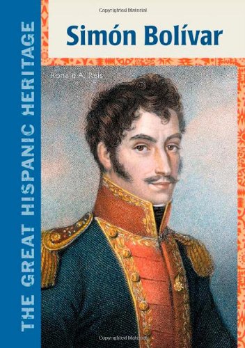 Amazon.com: Simon Bolivar (The Great Hispanic Heritage): 9781604137316 ...