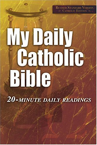My Daily Catholic Bible: 20-Minute Daily Readings (Revised Standard ...