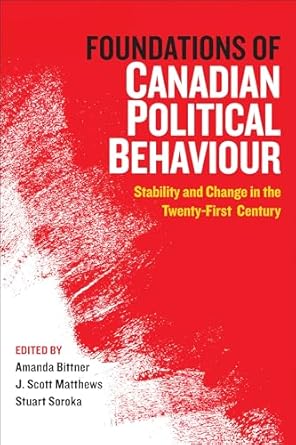 Foundations of Canadian Political Behaviour: Stability and Change in ...