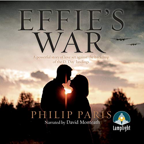 Effie's War (Audio Download): Philip Paris, David Monteath, W. F. Howes ...
