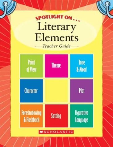 Spotlight On.... Literary Elements - Teacher's Guide (Literary Elements ...