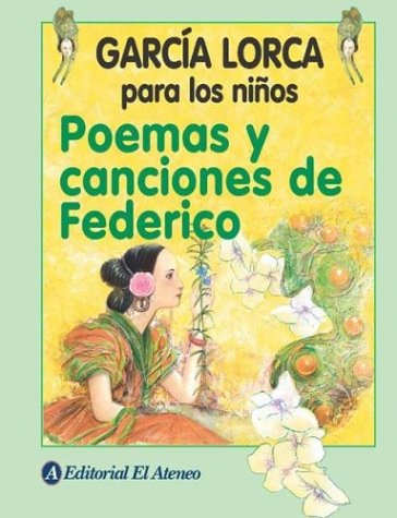 Poemas y canciones de Federico / Poems and Songs by Federico (Spanish ...