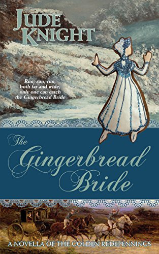 Gingerbread Bride (The Golden Redepennings) - Kindle edition by Knight ...