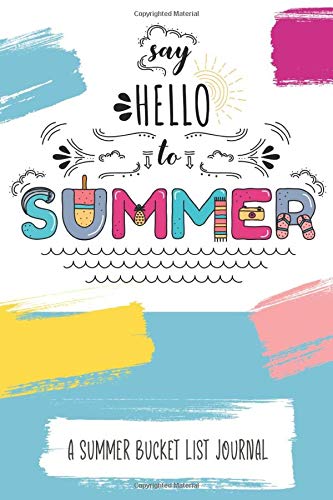 BOOK Say Hello to Summer: A Summer Bucket List Journal: Diary for ...