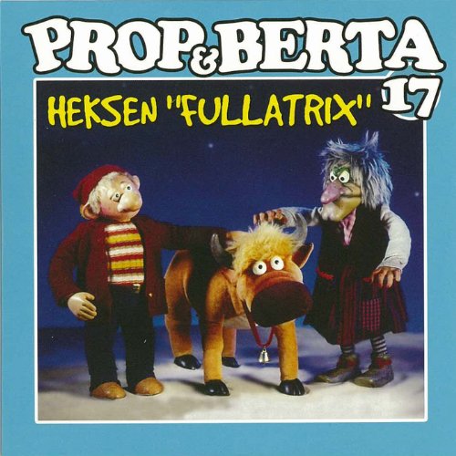 Amazon MusicでProp Og BertaのProp Og Berta 17 (Heksen "Fullatrix")を再生する