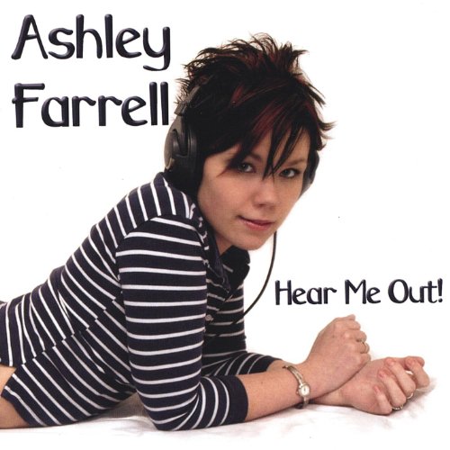 Amazon.com: Hear Me Out! : Ashley Farrell: Digital Music