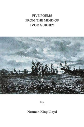 FIVE POEMS FROM THE MIND OF IVOR GURNEY eBook : Lloyd, Norman King ...